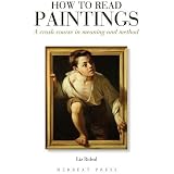 How to Read Art: A Crash Course in Understanding and Interpreting ...
