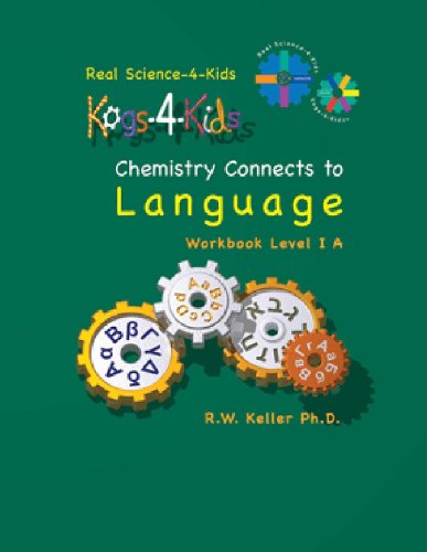 Real Science-4-Kids Chemistry Lev. 1 Language KOG: Rebecca W. Keller ...