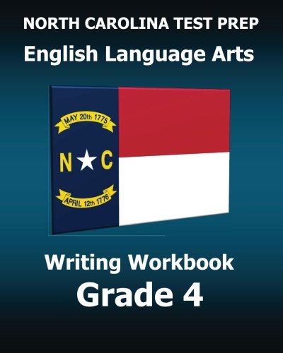 NORTH CAROLINA TEST PREP English Language Arts Writing Workbook Grade 4 ...