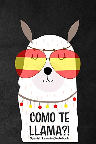 Como Te LLAMA?! Spanish Learning Notebook: Learners Notebook to Write ...