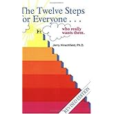 The Twelve Steps for Everyone: Who Really Wants Them (Words to Live by ...