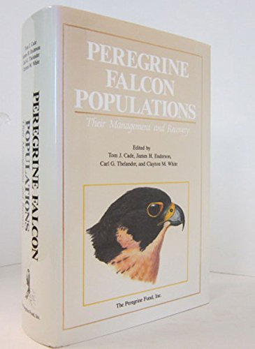 Peregrine Falcon Populations: Their Management and Recovery: Cade, Tom ...