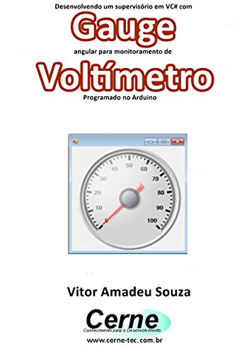 Desenvolvendo Um Supervisório Em Vc Com Gauge Angular Para Monitoramento De Voltímetro