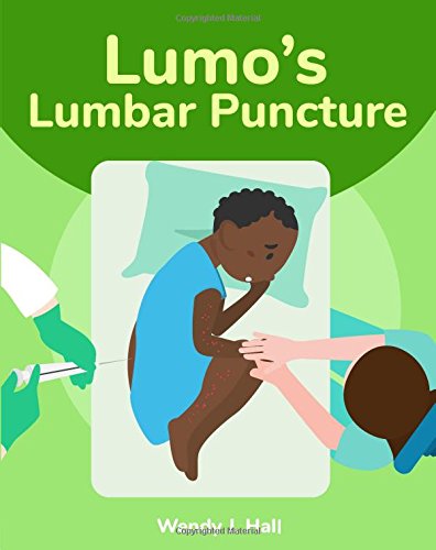 Lumo's Lumbar Puncture (Mediwonderland): Hall, Wendy J, Morco, Ysha ...