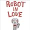 Amazon.com: Robot in Love: 9781250185938: McBeth, T. L., McBeth, T. L ...