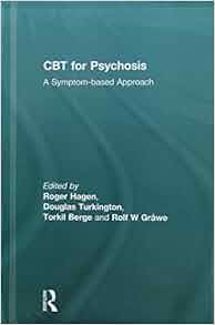 Amazon.com: CBT for Psychosis: A Symptom-based Approach (The ...