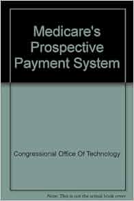 Medicare's Prospective Payment System: 9780826157201: Amazon.com: Books
