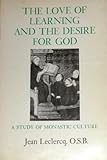 Amazon.com: The Love of Learning and The Desire for God: A Study of ...