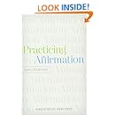 Practicing Affirmation: God-Centered Praise of Those Who Are Not God: Sam Crabtree, John Piper ...