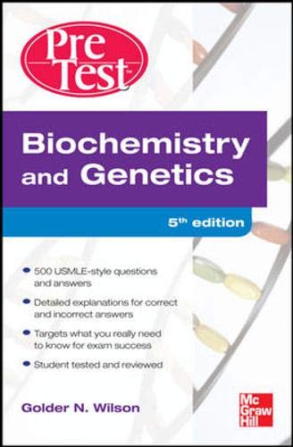 Biochemistry and Genetics: Pretest Self-Assessment and Review, Fourth ...