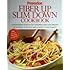 Prevention Fiber Up Slim Down Cookbook: A Four-Week Plan to Cut Cravings and Lose Weight ...