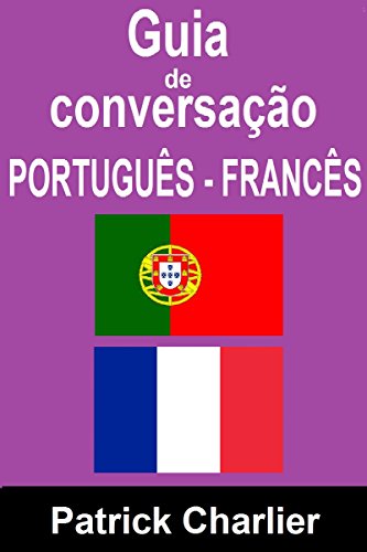 Guia de Conversação PORTUGUÊS FRANCÊS - eBook, Resumo, Ler Online e PDF ...