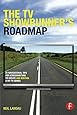 The TV Showrunner's Roadmap: 21 Navigational Tips for Screenwriters to ...