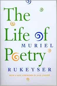 Amazon.com: The Life of Poetry: 9780963818331: Rukeyser, Muriel, Cooper ...