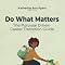 Amazon.com: Do What Matters: The Purpose Driven Career Transition Guide ...