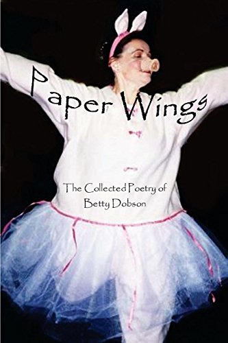 Amazon.com: Paper Wings: The Collected Poetry Of Betty Dobson ...