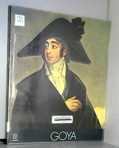 Goya (SKIRA CLASSIQUES FLAMMARION): gassier pierre: 9782605001392 ...