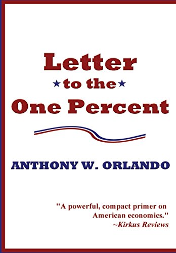 Letter to the One Percent: Orlando, Anthony W.: 9781304642806: Amazon ...