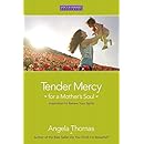 Tender Mercy for a Mother's Soul: Inspiration to Renew Your Spirit ...