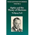 Optics and the Theory of Electrons: Volume 2 of Pauli Lectures on ...
