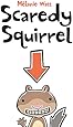 Scaredy Squirrel: Melanie Watt: 9781554530236: Books - Amazon.ca