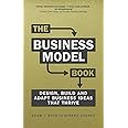 Amazon.com: Business Model Book, The: Design, build and adapt business ...
