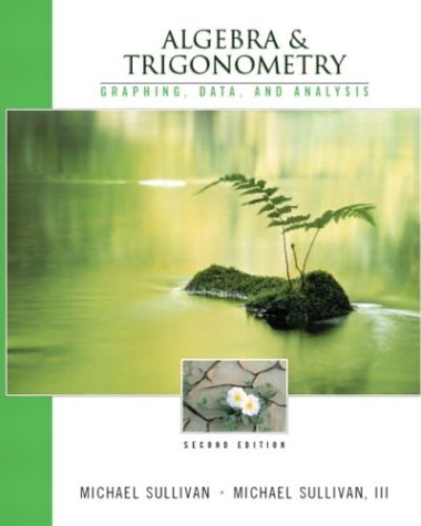 Algebra and Trigonometry: Graphing and Data, and Analysis, Second ...