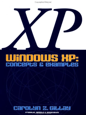Windows Xp: Concepts & Examples: Gillay, Carolyn Z.: 9781887902816 ...