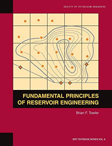 Fundamental Principles of Reservoir Engineering: Textbook 8 (Spe ...