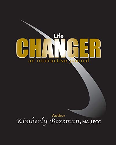 Life Changer Interactive Journal: Bozeman, Kimberly: 9780998864457 ...