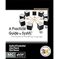 A Practical Guide to SysML: The Systems Modeling Language (The MK/OMG Press): Friedenthal ...