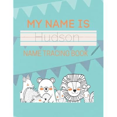 Buy Hudson Name Tracing Book: 50 Pages of custom name tracing. Learn to ...