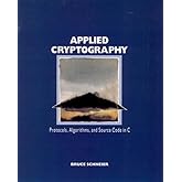 Applied Cryptography: Protocols, Algorithms, and Source Code in C: Schneier, Bruce ...