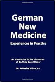 German New Medicine Experiences in Practice: An introduction to the ...