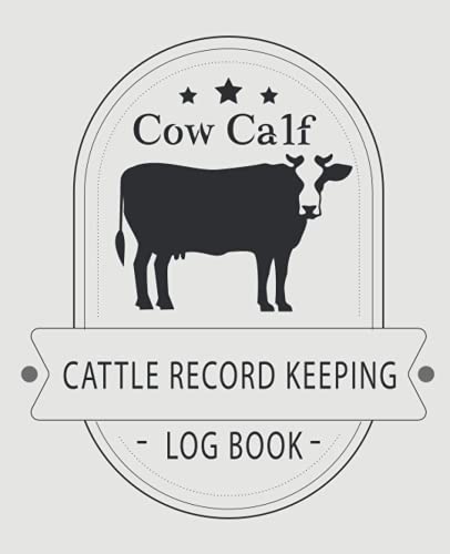 Buy Cattle Record Keeping Cow Calf Log Book: A Perfect Livestock ...