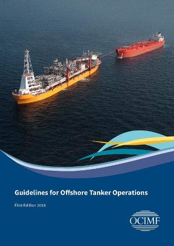Guidelines for Offshore Tanker Operations 2018, 1st Edition: Oil ...