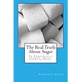 The Real Truth About Sugar: Dr. Robert Lustig's "Sugar: The Bitter ...