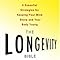 The Longevity Bible: 8 Essential Strategies for Keeping Your Mind Sharp ...