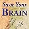 Save Your Brain: Amazon.co.uk: Michael Colgan: 9780978348601: Books