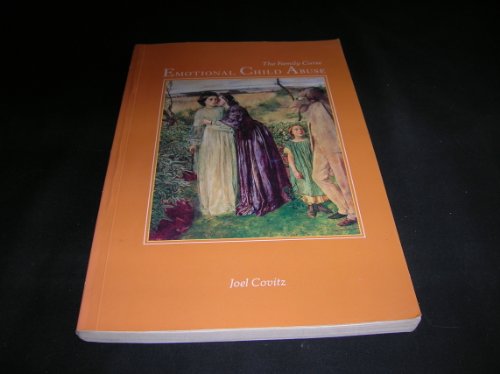 Emotional Child Abuse: The Family Curse: Covitz, Joel D.: 9780938434238 ...