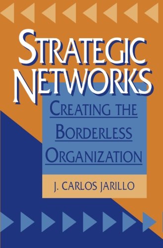 Strategic Networks: Creating the Borderless Organization: 9781483178059 ...