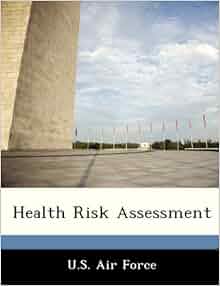 Health Risk Assessment: U.S. Air Force: 9781249194200: Amazon.com: Books