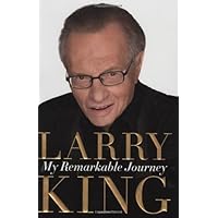 My Remarkable Journey: King, Larry: 9781602860865: Amazon.com: Books