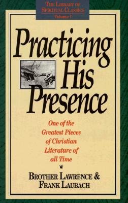 Practicing His Presence [PRACTICING HIS PRESENCE 3/E]: Amazon.com: Books