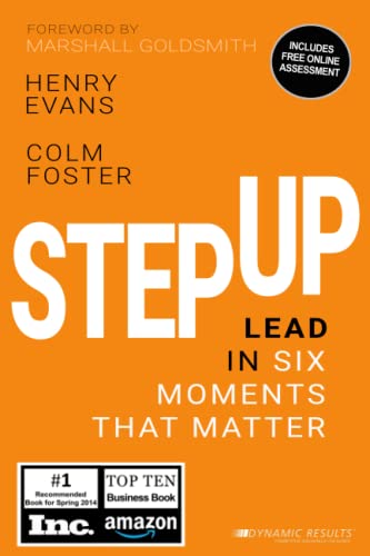 Amazon.com: Step Up: Lead in Six Moments That Matter: 9780578341606 ...