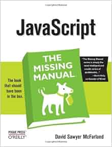 JavaScript: The Missing Manual: David Sawyer McFarland: 9780596515898 ...