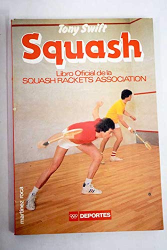 Squash/Squash Rackets (Spanish Edition): Swift, Tony: 9788427010192 ...