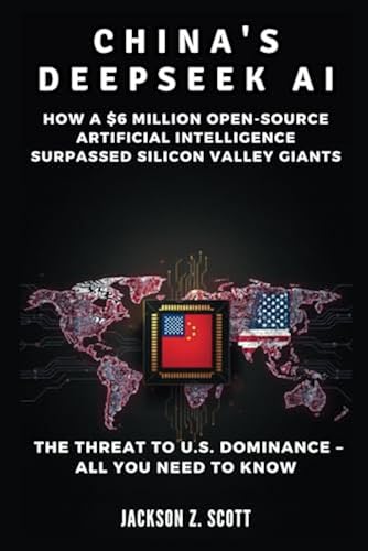 CHINA'S DEEPSEEK AI: The Threat to U.S. Dominance – All You Need to ...