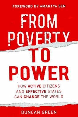 From Poverty to Power: How Active Citizens and Effective States Can ...