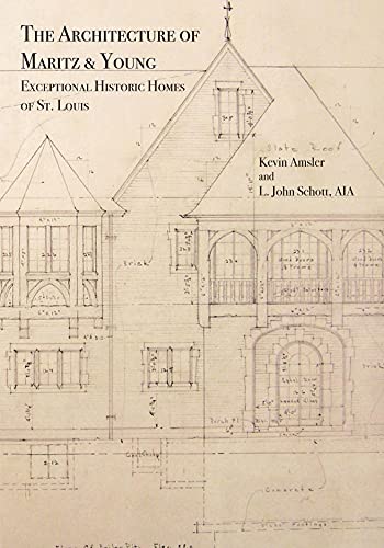 The Architecture of Maritz & Young: Exceptional Historic Homes of St ...